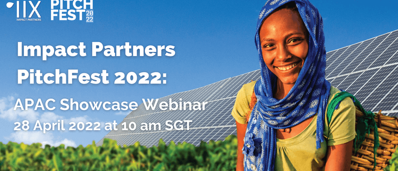 Impact Partners PitchFest Series 2022: APAC Showcase Webinar - Virtual ...
